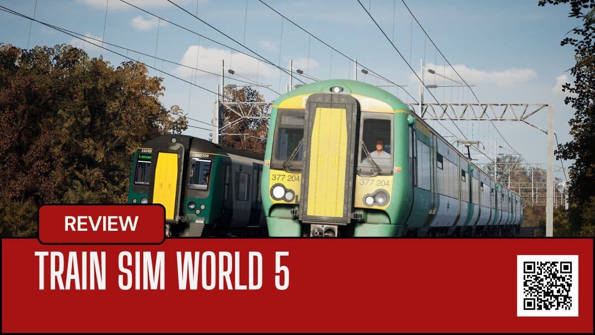 Train Sim World 5: All Aboard the Next-Gen Railvolution