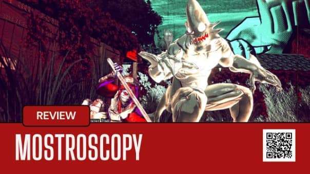 Mostroscopy Review – A Knockout of Nostalgia and Nightmares!